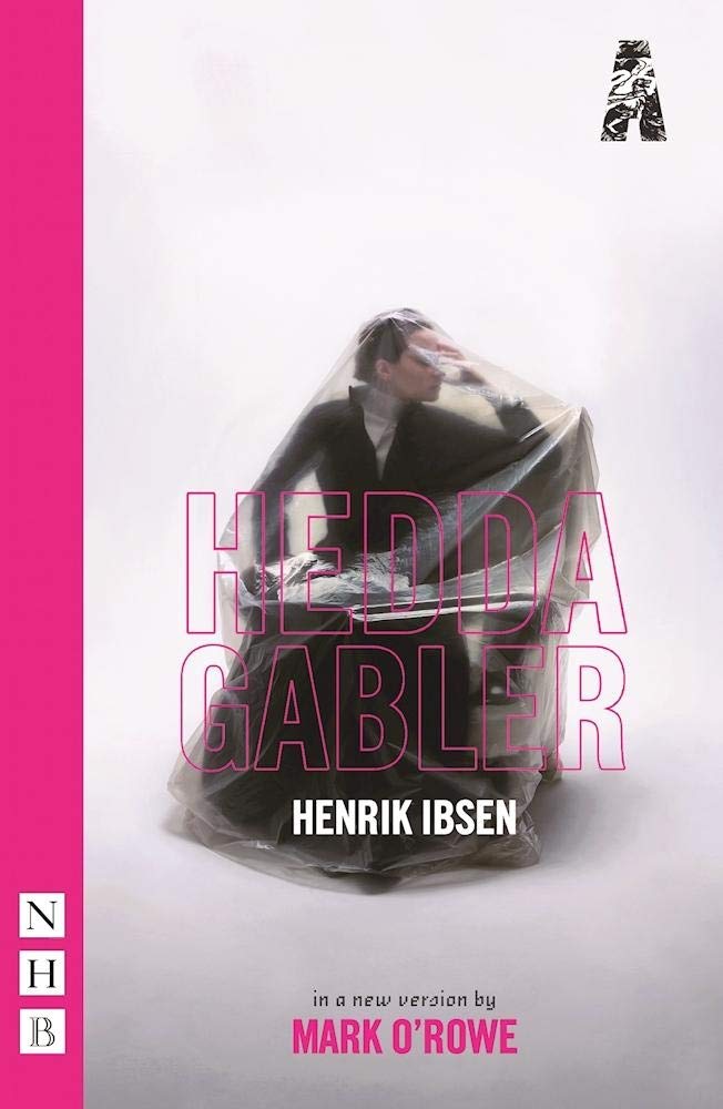 Hedda Gabler: O'Rowe, Mark, Ibsen, Henrik: 9781848424876: Amazon.com: Books