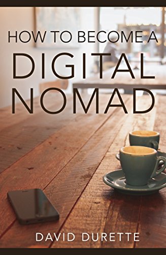 Amazon.com: How to Become a Digital Nomad eBook : Durette, David ...