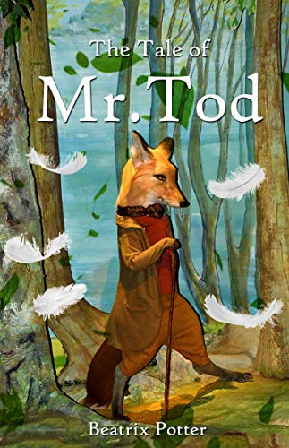 Amazon.com: The Tale Of Mr. Tod eBook : Beatrix Potter: Kindle Store