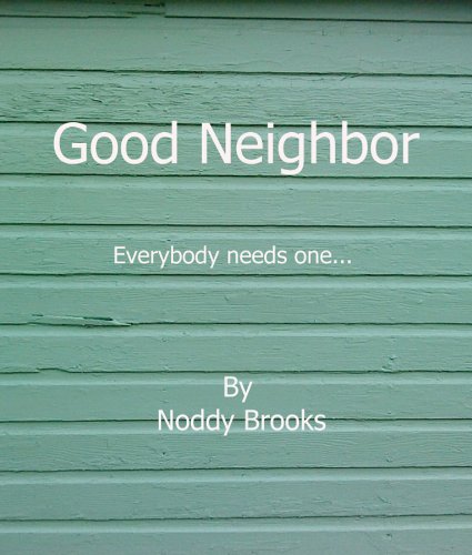 Good Neighbor eBook : Brooks, Noddy: Amazon.co.uk: Kindle Store