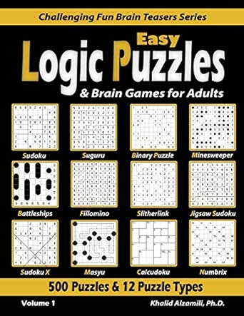 Easy Logic Puzzles & Brain Games for Adults: 500 Puzzles & 12 Puzzle ...