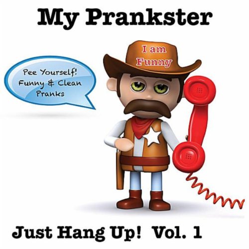 Play Just Hang Up! Vol. 1 by My Prankster on Amazon Music