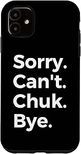 Amazon.com: iPhone 11 Sorry Can't Chuk Bye Musical Instrument Music ...