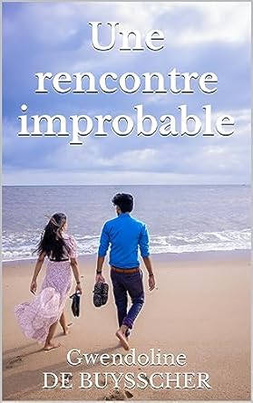 Une rencontre improbable eBook : DE BUYSSCHER, Gwendoline: Amazon.fr: Boutique Kindle
