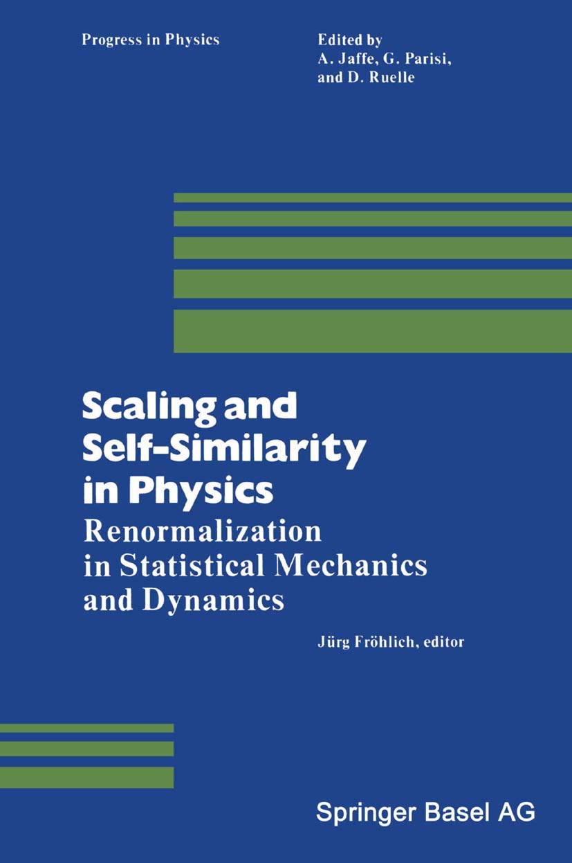 Scaling and Self-Similarity in Physics: Renormalization in Statistical ...