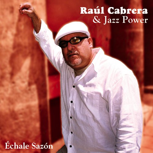 Play Échale Sazón by Raúl Cabrera feat. Jazz Power on Amazon Music