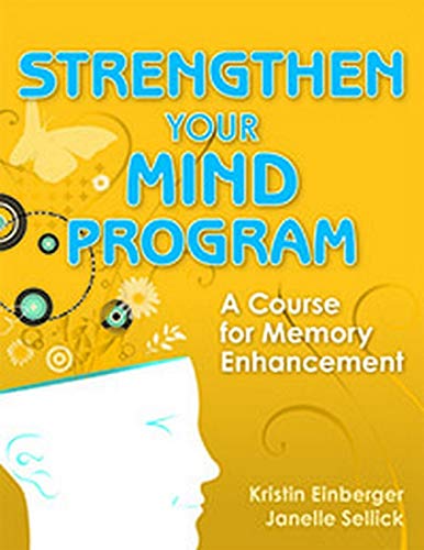 Strengthen Your Mind Program: Einberger, Kristin, Sellick, Janelle: 9781932529555: Amazon.com: Books