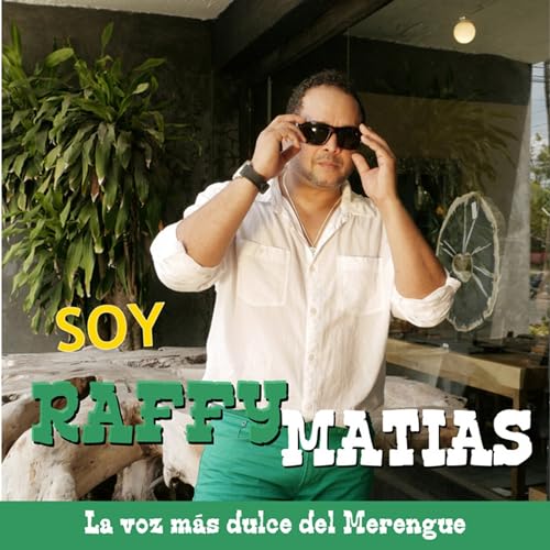 Play Soy Raffy Matías by Raffy Matias on Amazon Music