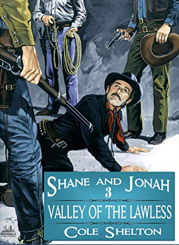 Shane and Jonah 3: Valley of the Lawless - Kindle edition by Shelton ...