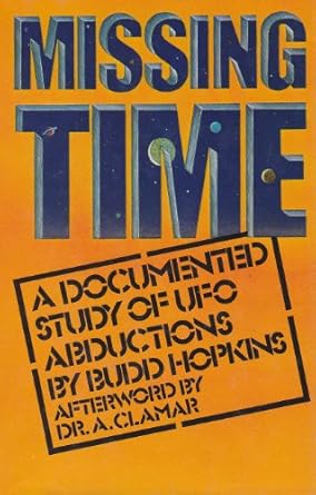 Amazon.com: Missing Time: A Documented Study of UFO Abductions: 9780399901027: Budd Hopkins, A ...