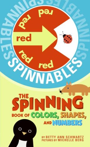 Spinnables: The Spinning Book of Colors, Shapes, and Numbers: Schwartz ...