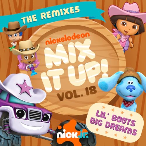 Amazon MusicでNick Jr.のNick Jr. Mix It Up! Vol. 18: Lil' Boots Big ...