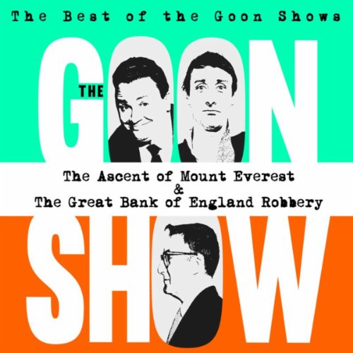 The Best of the Goon Shows: The Ascent of Mount Everest / The Great ...