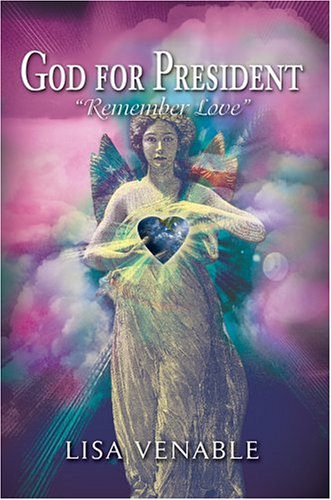 God For President: Remember Love: Venable, Lisa: 9780595326778: Amazon ...
