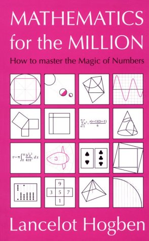 Buy Mathematics for the Million: How to Master the Magic of Numbers ...