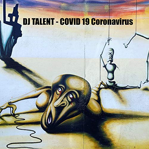 Covid 19 Coronavirus by Dj Talent on Amazon Music - Amazon.co.uk