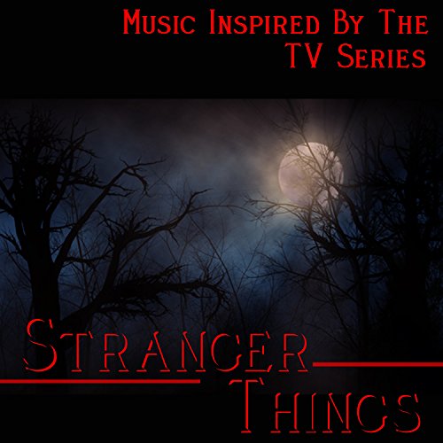 Play Stranger Things (Music Inspired by the TV Series) by VARIOUS ...
