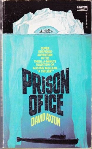 PRISON OF ICE: Axton, David: 9780449233450: Amazon.com: Books