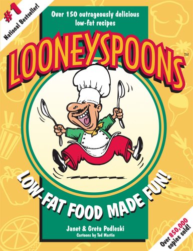 Looneyspoons: Low-Fat Food Made Fun!: Janet Podleski, Greta Podleski ...
