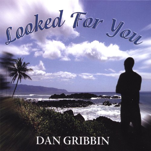 Play Looked for You by Dan Gribbin on Amazon Music