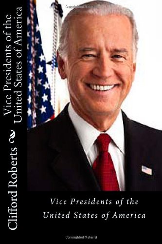 Vice Presidents of the United States of America: Roberts, Clifford ...
