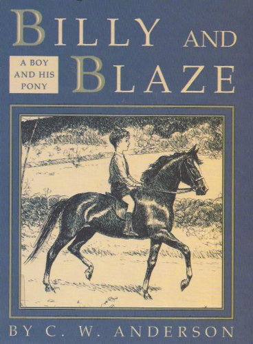 Billy and Blaze: Anderson, C. W.: 9780606015868: Amazon.com: Books