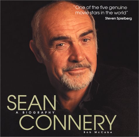Sean Connery: A Biography: McCabe, Bob: 9781560253402: Amazon.com: Books