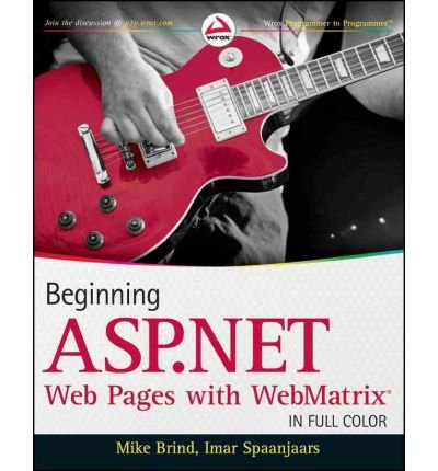 [(Beginning ASP.NET Web Pages with WebMatrix)] [ By (author) Mike Brind, By (author) Imar ...