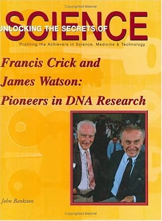 Francis Crick and James Watson: Pioneers in DNA Research (Unlocking the ...
