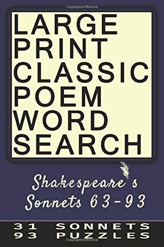 Buy Large Print Classic Poem Word Search - Shakespeare's Sonnets 63-93: ...