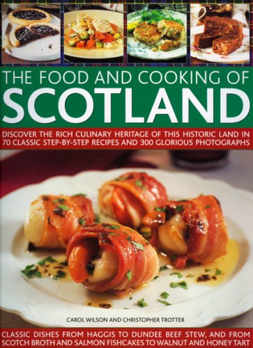 The Food and Cooking of Scotland: Discover the rich culinary heritage ...