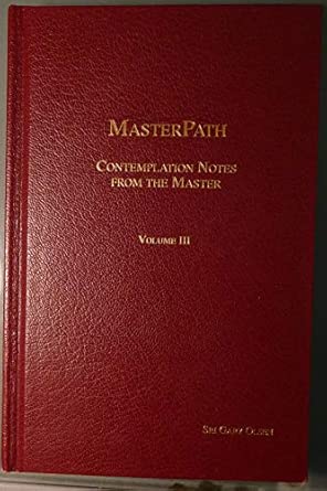 MasterPath - Contemplation Notes from the Master - Volume III: Shabda ...