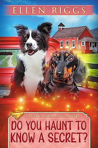 Amazon.com: Do You Haunt to Know a Secret?: A Paranormal Cozy Mystery ...