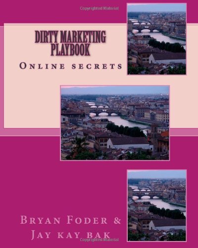 Dirty Marketing Playbook: Online Secrets : Foder, Bryan Badr: Amazon.in ...
