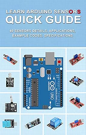 LEARN ARDUINO SENSORS QUICK GUIDE: 40 Sensors details, Applications ...