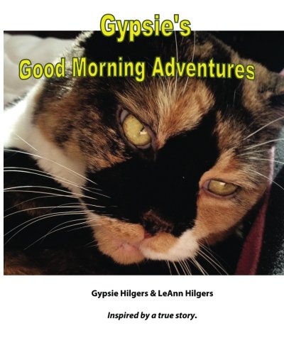 Gypsie's Good Morning Adventures: Hilgers, LeAnn, Hilgers, Gypsie ...