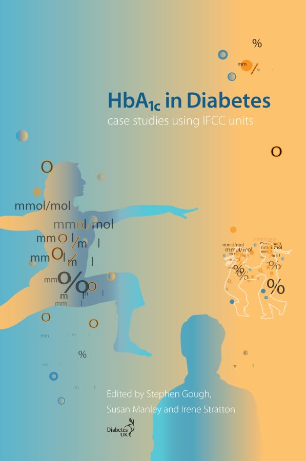 HbA1c in Diabetes: Case studies using IFCC units: 9781444334449 ...