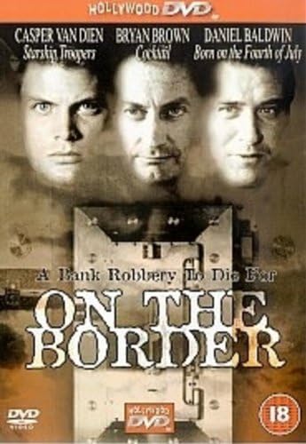 On The Border [DVD]: Amazon.co.uk: Casper Van Dien, Bryan Brown ...