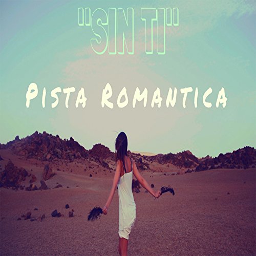 Sin Ti (Pista Romantica) by Dj Adobeat on Amazon Music - Amazon.com