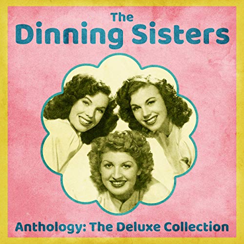 Amazon Music - The Dinning SistersのAnthology: The Deluxe Collection ...