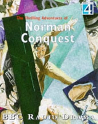 The Thrilling Adventures of Norman Conquest (BBC Radio Drama): v.3 ...