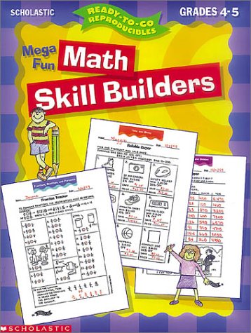 Mega-Fun Math Skill Builders: Grades 4-5 (Ready-To-Go Reproducibles ...
