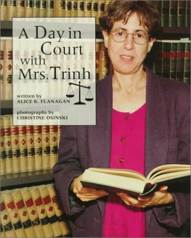 A Day in Court With Mrs. Trinh (Our Neighborhood): Flanagan, Alice K ...