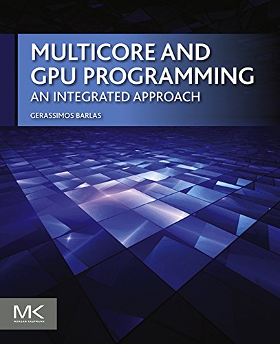 Amazon.com: Multicore and GPU Programming: An Integrated Approach eBook : Barlas, Gerassimos ...