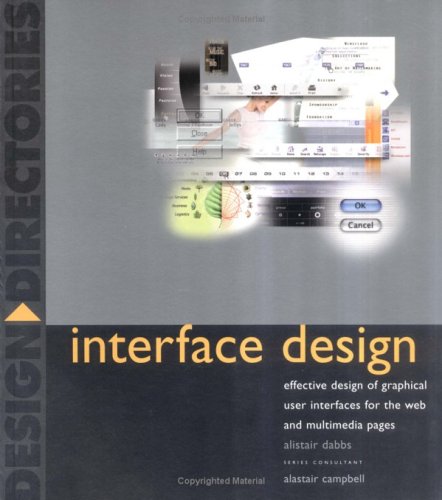 Interface Design: Effective Design of Graphical User Inferfaces: Dabbs ...
