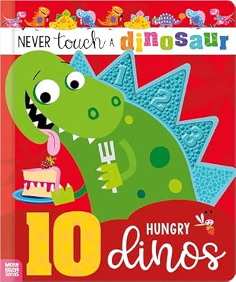 Amazon.com: Never Touch a Dinosaur: 10 Hungry Dinos: 9781836424567 ...