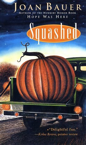 Squashed: Bauer, Joan: 9780698119178: Amazon.com: Books