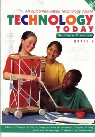 Technology Today for the Northern Province: Grade 7 / Standard 5 ...