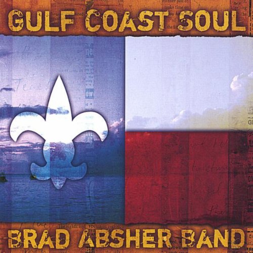 Amazon MusicでBrad Absher BandのGulf Coast Soulを再生する