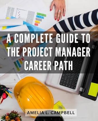 A Complete Guide To The Project Manager Career Path: The Guide to a ...